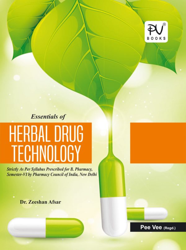 ESSENTIALS OF HERBAL DRUG TECHNOLOGY (B.PHARM) SEM VI - Medical ...