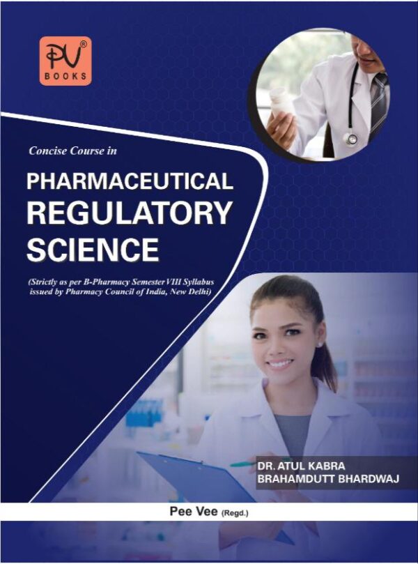 CONCISE COURSE IN PHARMACEUTICAL REGULATORY SCIENCE (B.PHARM) SEM-VIII ... CONCISE COURSE IN PHARMACEUTICAL REGULATORY SCIENCE (B.PHARM) SEM-VIII ...